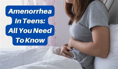 Amenorrhea In Teens All You Need To Know