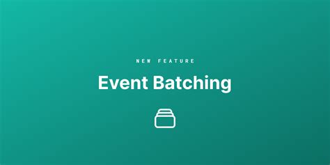 Introducing Event Batching Handling Data At Scale Inngest Blog