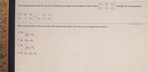 Solved 3 9 12 The Matrices Below Are The Result Of
