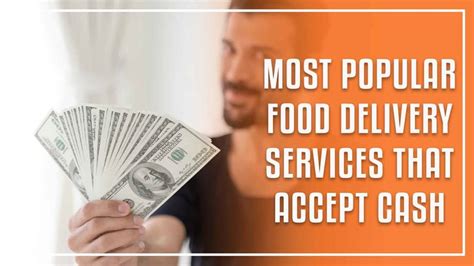 What Food Delivery Places Accept Cash Nebd