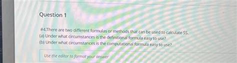 Solved 4 There Are Two Different Formulas Or Methods That