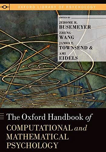 The Oxford Handbook Of Computational And Mathematical Psychology Oxford Library Of