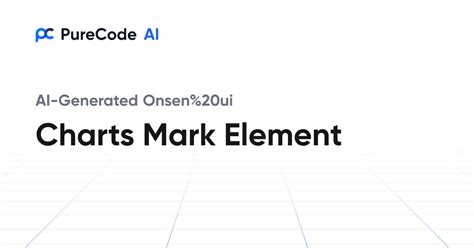 Build Great Onsen20ui Charts Mark Element Components Faster Using Ai Tools