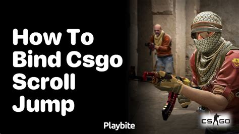 how to bind scroll jump in cs go playbite