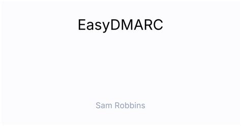 Easydmarc Sam Robbins