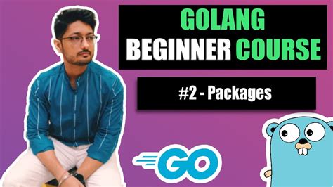 Packages In Golang Golang Beginner Course Youtube