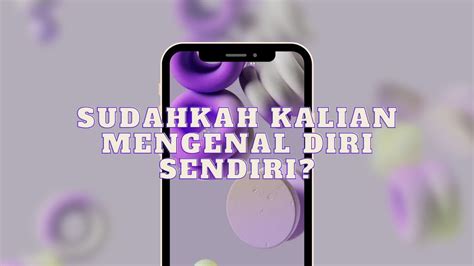 Sudahkah Kalian Mengenal Diri Sendiri Youtube