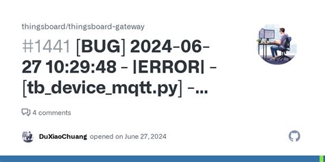 Bug 2024 06 27 102948 Error Tbdevicemqttpy Tbdevice