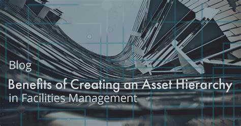 Benefits Of Creating An Asset Hierarchy Mobiess Ltd