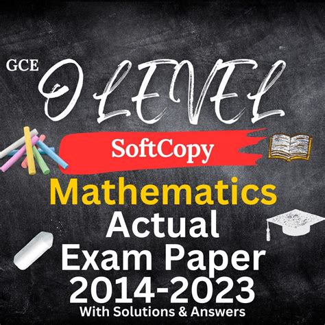 Gce O Level Mathematics Actual Exam Papers Past 10 Year Series Maths Papers Latest 2023 Exam