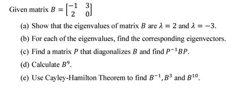 solved given matrix b [ 1320] a ﻿show that the eigenvalues