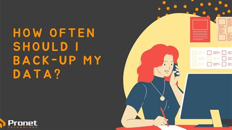 How Often Should I Back Up My Data Pronet Technology