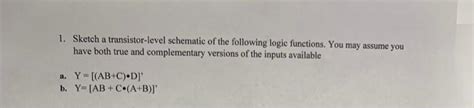 Solved 1 Sketch A Transistor Level Schematic Of The