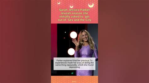 Sarah Jessica Parker Reveals Reason She Initially Asked To ‘get Out Of