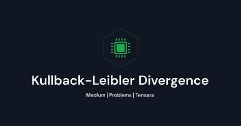 Kullback Leibler Divergence Tensara