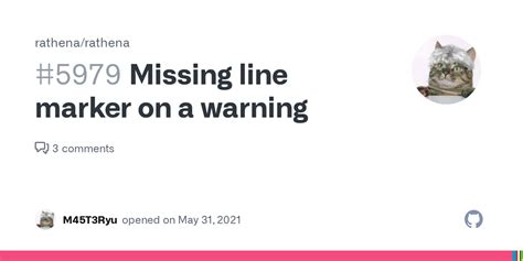 Missing Line Marker On A Warning · Issue 5979 · Rathenarathena · Github