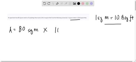 SOLVED An Apartment Has 80 Square Meters Of Carpeting How Much Is This In Square Feet Use The
