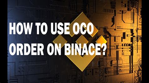 TUTORIAL HOW TO USE OCO ORDER IN BINANCE TAGALOG 2021 YouTube