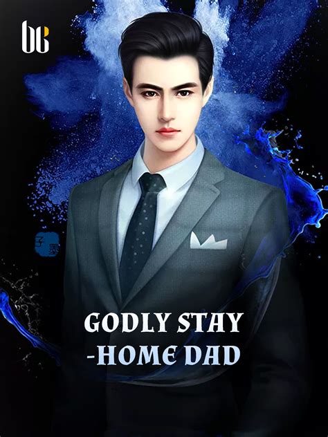Godly Stay Home Dad Novel Full Story Book BabelNovel