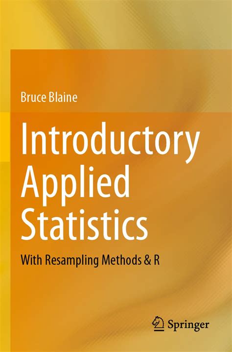 Introductory Applied Statistics With Resampling Methods And R 9783031277436 Blaine