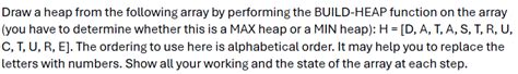Solved Draw A Heap From The Following Array By Performing