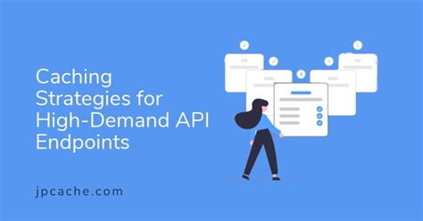 Caching Strategies For High Demand Api Endpoints