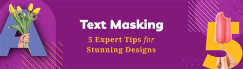 text masking 5 expert tips for stunning designs easil