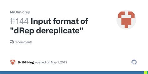 input format of drep dereplicate · issue 144 · mrolm drep · github