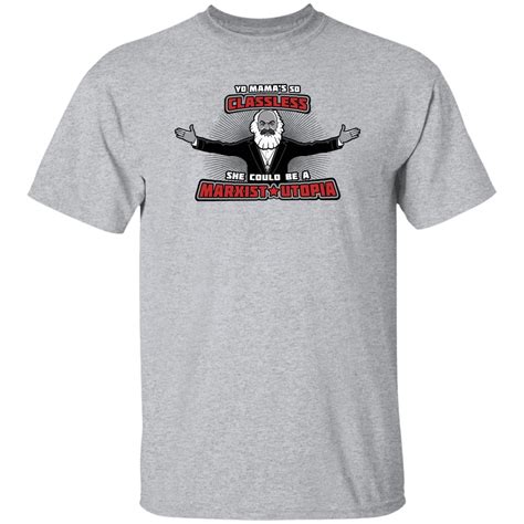 Marx Yo Mamas So Classless She Could Be Marxist Utopia Shirt