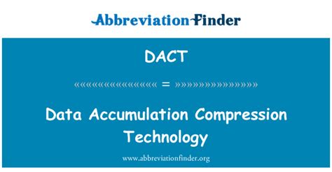 Dact Significa Tecnologia De Compressão De Acumulação De Dados Data Accumulation Compression