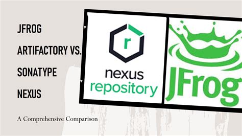 jfrog artifactory vs sonatype nexus a comprehensive comparison