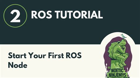 Understand What Is A Ros Node Ros Tutorial 2 Ros1 Youtube