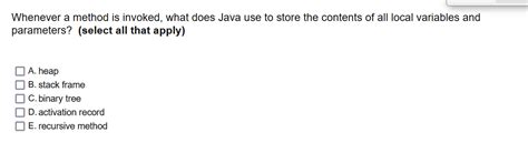 solved whenever a method is invoked what does java use to