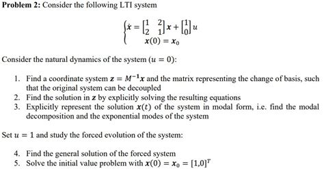 Solved Problem 2 Consider the following LTI system χ x 0 Chegg com