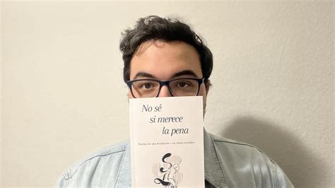 El Cineasta Cordobés Juan Antonio Chavero Publica No Sé Si Merece La Pena Su Primer Poemario