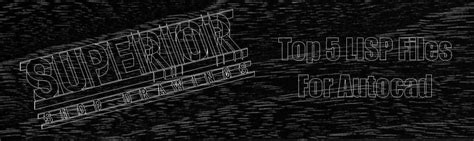 My Top 5 Favorite Lisp Files For Autocad Superior Shop Drawings