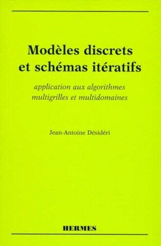modeles discrets et schemas iteratifs application aux algorithmes