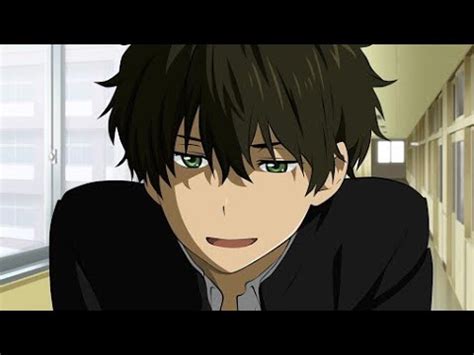 Houtarou oreki (hyouka) 「AMV」- EDIT - YouTube