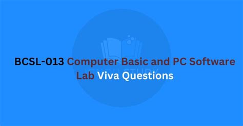 BCSL Computer Basic And PC Software Lab Viva Questions