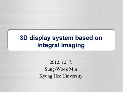 Ppt 3d Display System Based On Integral Imaging Powerpoint Presentation Id 1606659