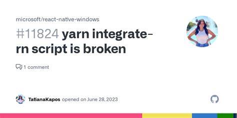 Yarn Integrate Rn Script Is Broken · Issue 11824 · Microsoftreact Native Windows · Github