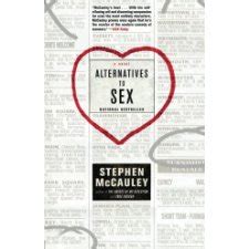 Alternatives To Sex A Novel By Stephen McCauley 9780743453196