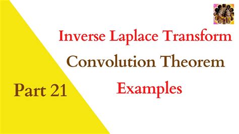 Convolution Theorem || Examples of Convolution theoremn Theorem ...