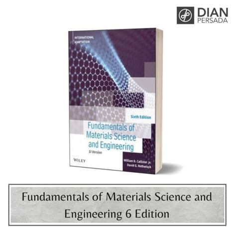 Promo Buku Fundamentals Of Materials Science And Enginee 6 Ed 9781119820543 Diskon 23 Di Seller