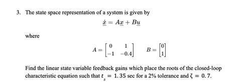 Solved 3 The State Space Representation Of A System Is Given By I