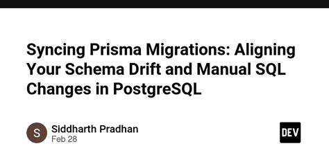 Syncing Prisma Migrations Aligning Your Schema Drift And Manual Sql