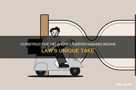 Constructive Delivery Understanding Indian Laws Unique Take Lawshun