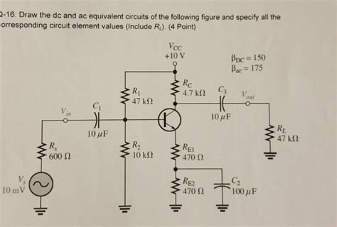 Solved Draw The Dc And Ac Equivalent Circuits Of The Chegg Com