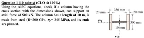 solved question 1 10 points clo 4 100 using the aisc equations
