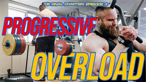 A Practical Guide To Progressive Overload The Final Chapter Episode 3 YouTube